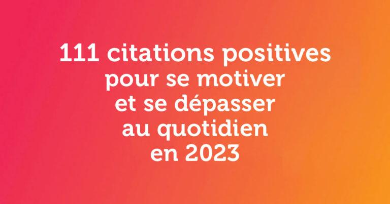 Citation positive : 110 phrases et pensées inspirantes pour se motiver