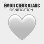 Émoji cœur blanc 🤍 : signification et utilisations (2023)