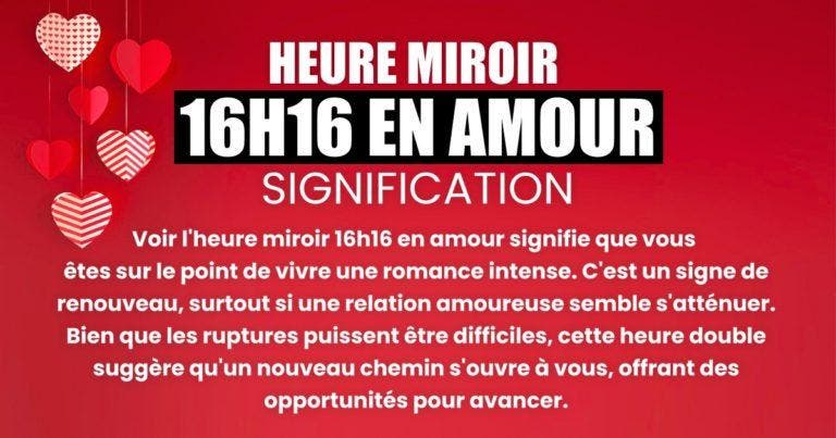 Heure miroir 16h16 amour : signification, interprétation et symbolique