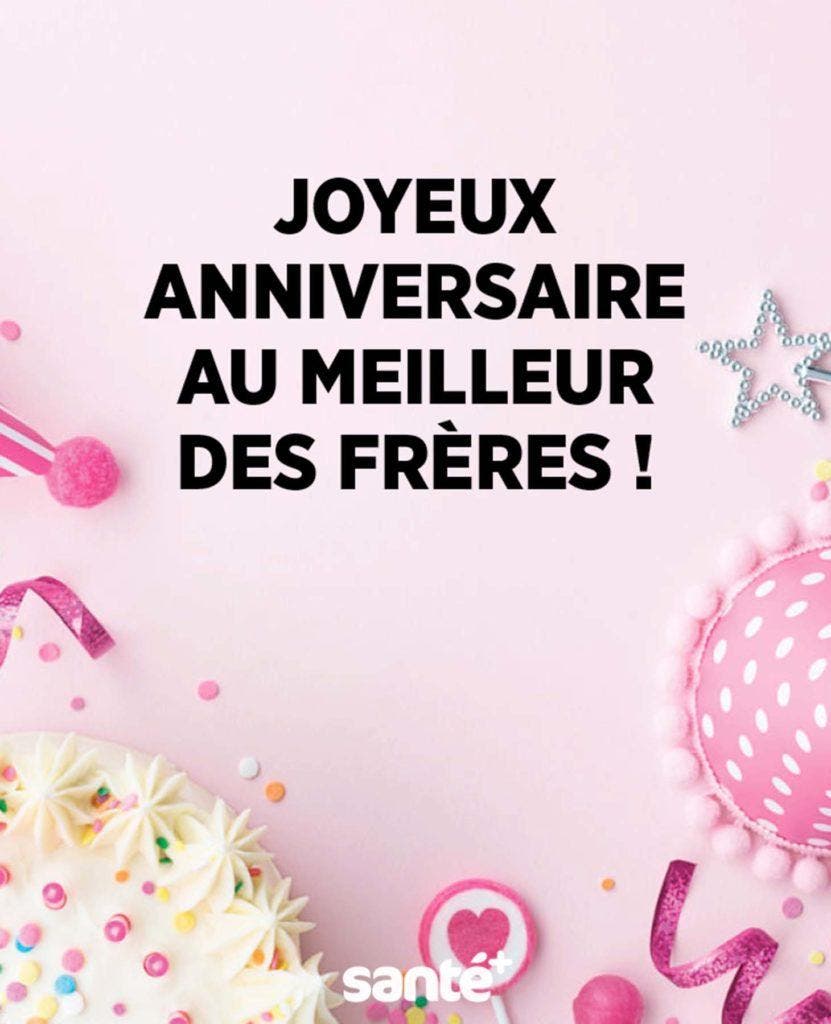 Joyeux Anniversaire mon frère : 170 messages touchants à lui envoyer