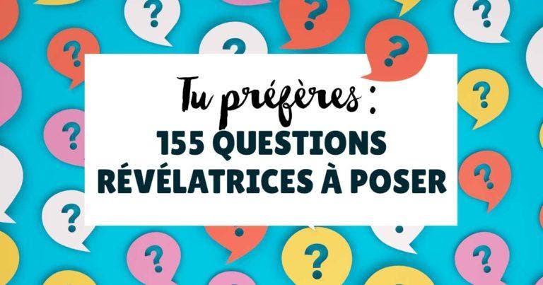 Tu préfères : Top 155 des questions révélatrices à poser en 2024