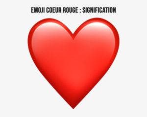 Émoji cœur rouge ️ : signification et utilisations (2023)
